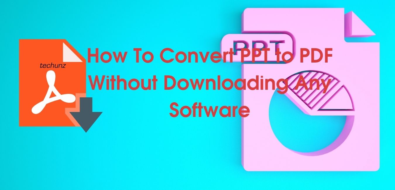 How To Convert PPT To PDF Without Downloading Any Software